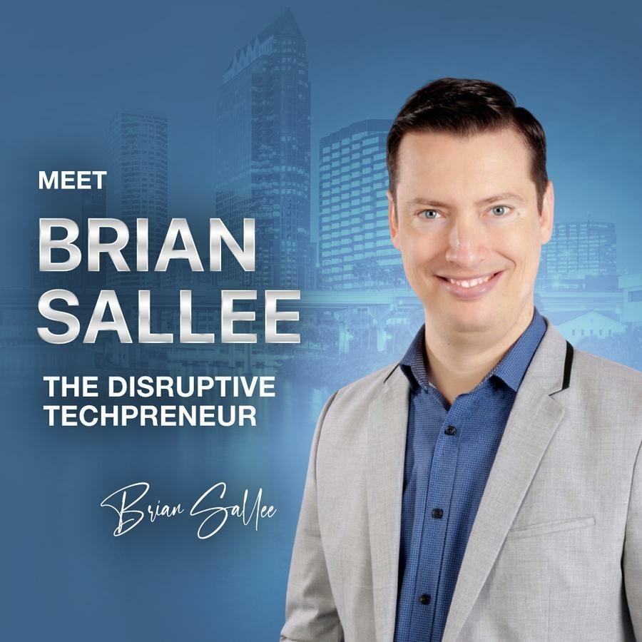Meet Brian Sallee The Disruptive Techpreneur